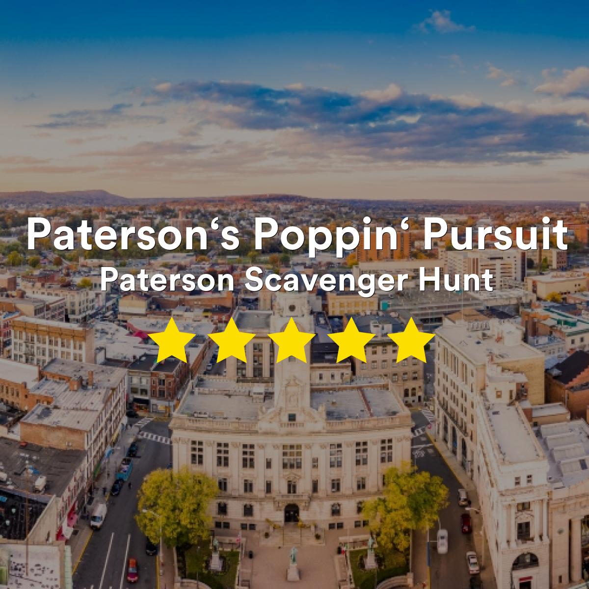 Paterson Scavenger Hunt: Paterson‘s Poppin‘ Pursuit