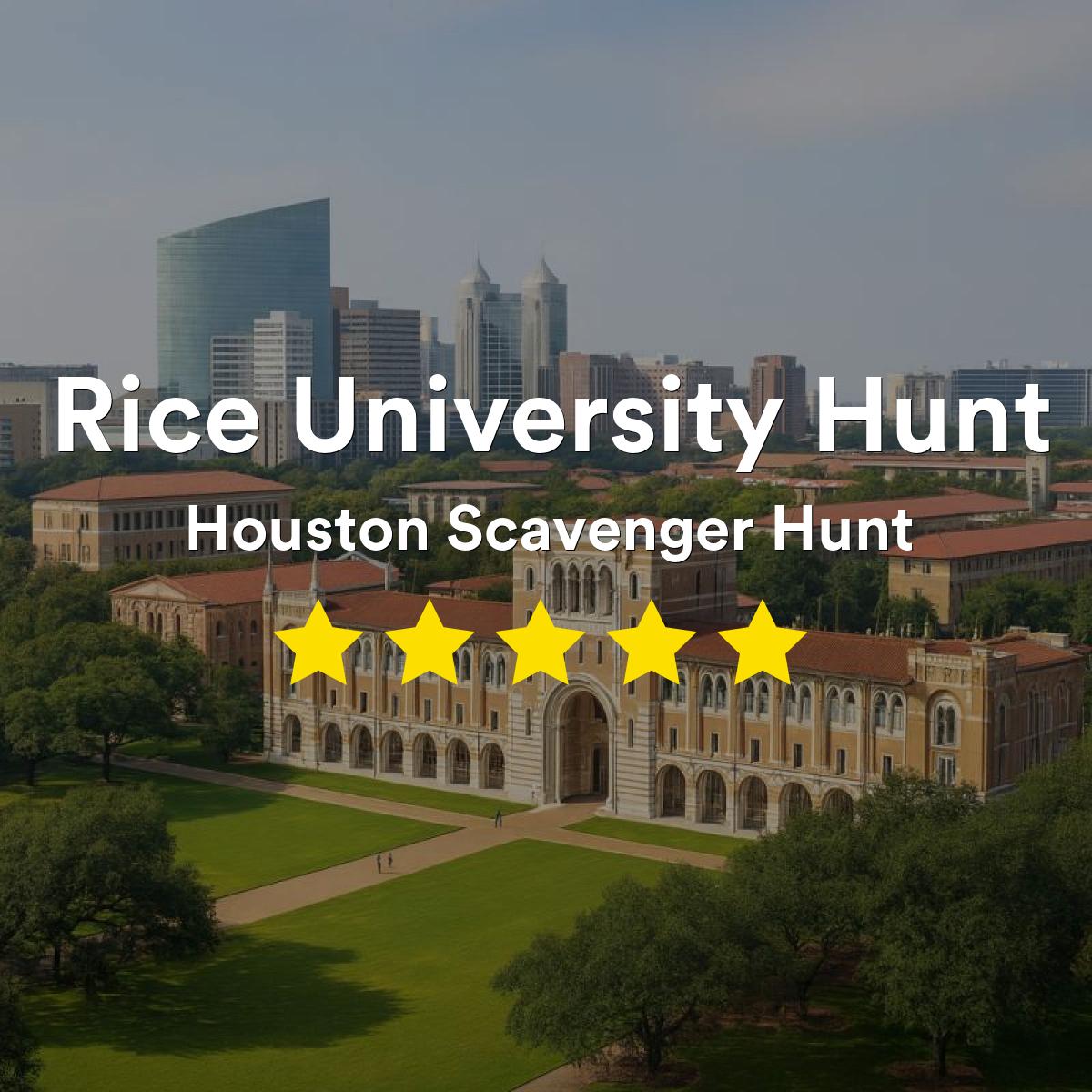 Rice University Scavenger Hunt: Rice University Hunt