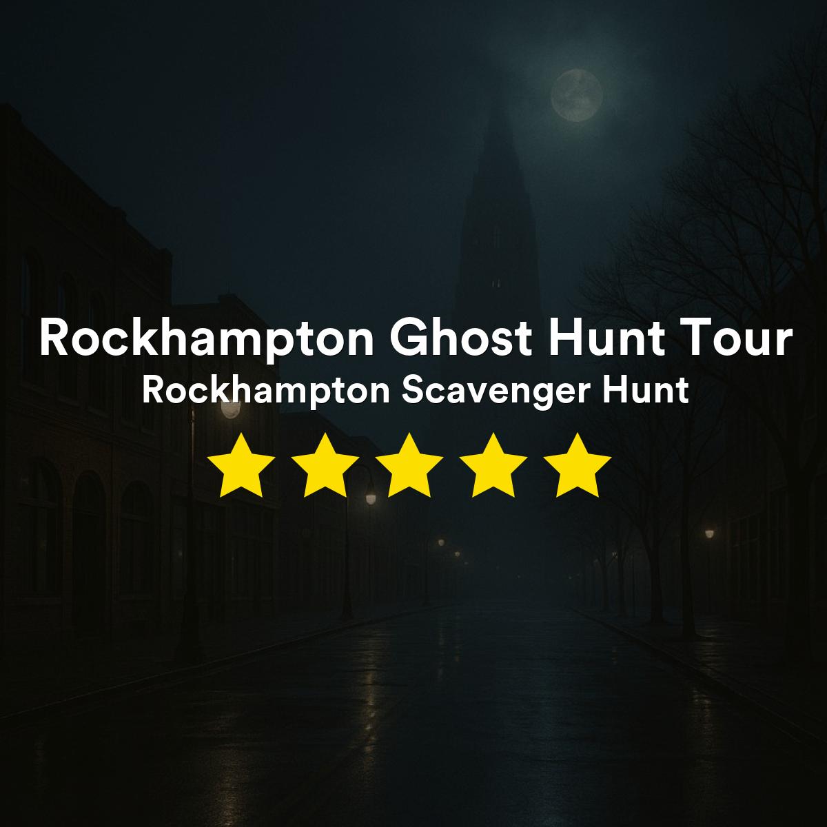 Rockhampton Ghost Tour: Rockhampton Ghost Hunt Tour