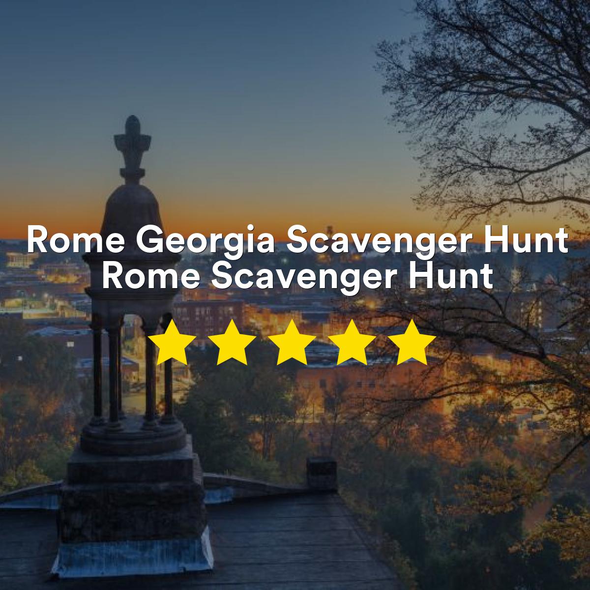Rome Georgia Scavenger Hunt: Rome Georgia Scavenger Hunt