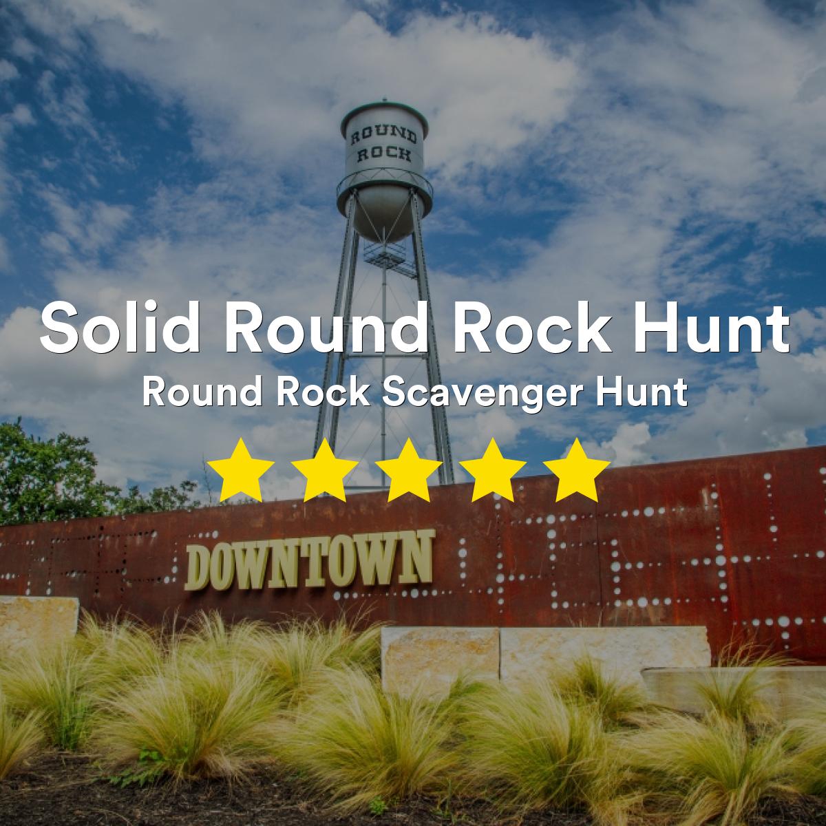 Round Rock Scavenger Hunt: Solid Round Rock Hunt