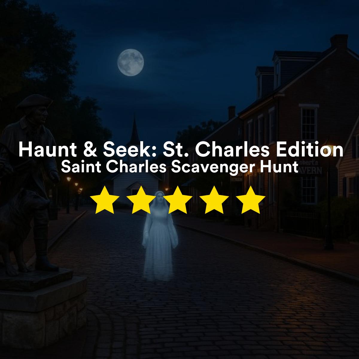 Saint Charles Ghost Tour: Haunt & Seek: St. Charles Edition