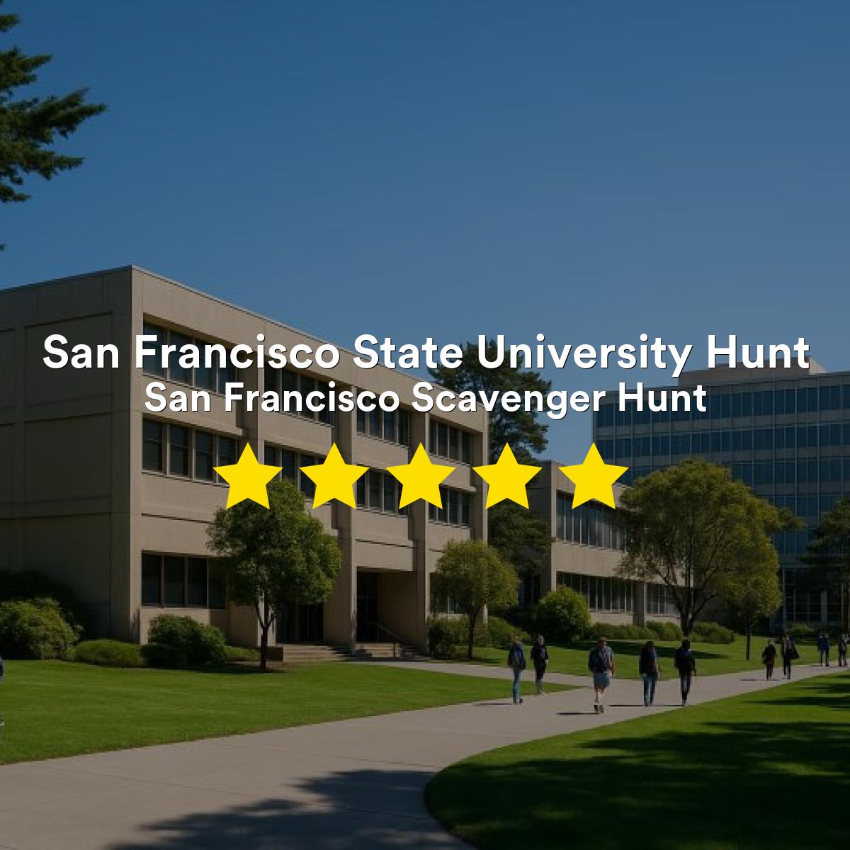 San Francisco State University Scavenger Hunt: San Francisco State ...