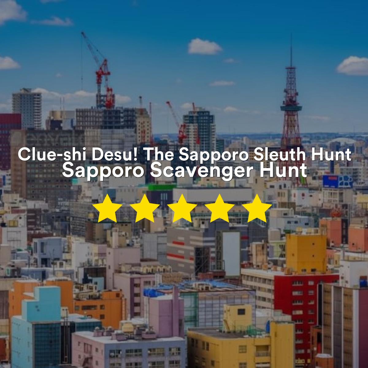 Sapporo Scavenger Hunt: Clue-shi Desu! The Sapporo Sleuth Hunt