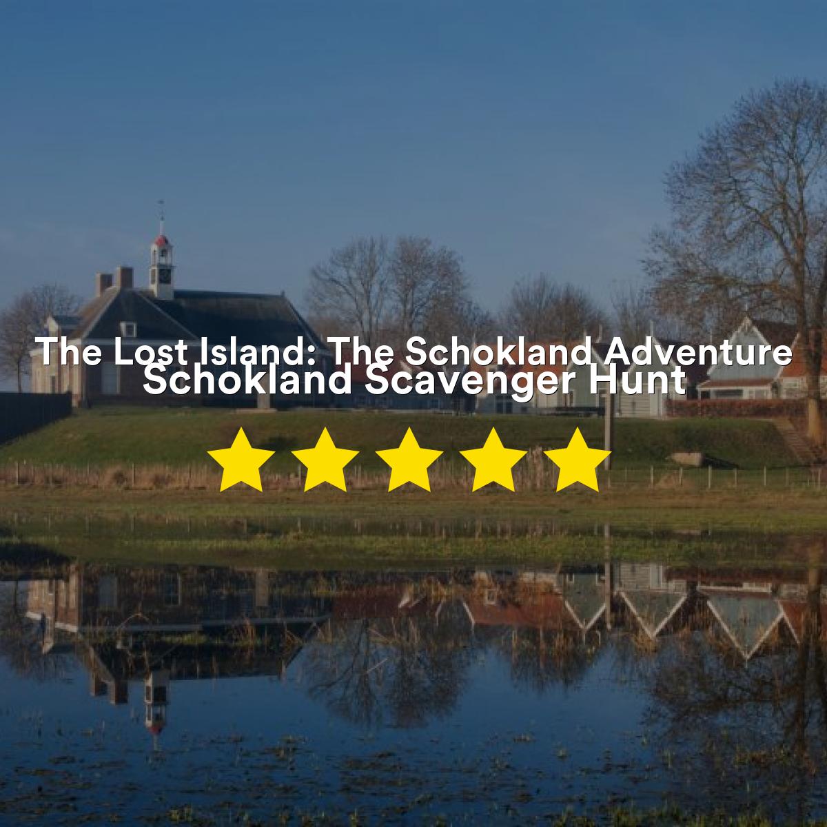 Schokland Scavenger Hunt: The Lost Island: The Schokland Adventure