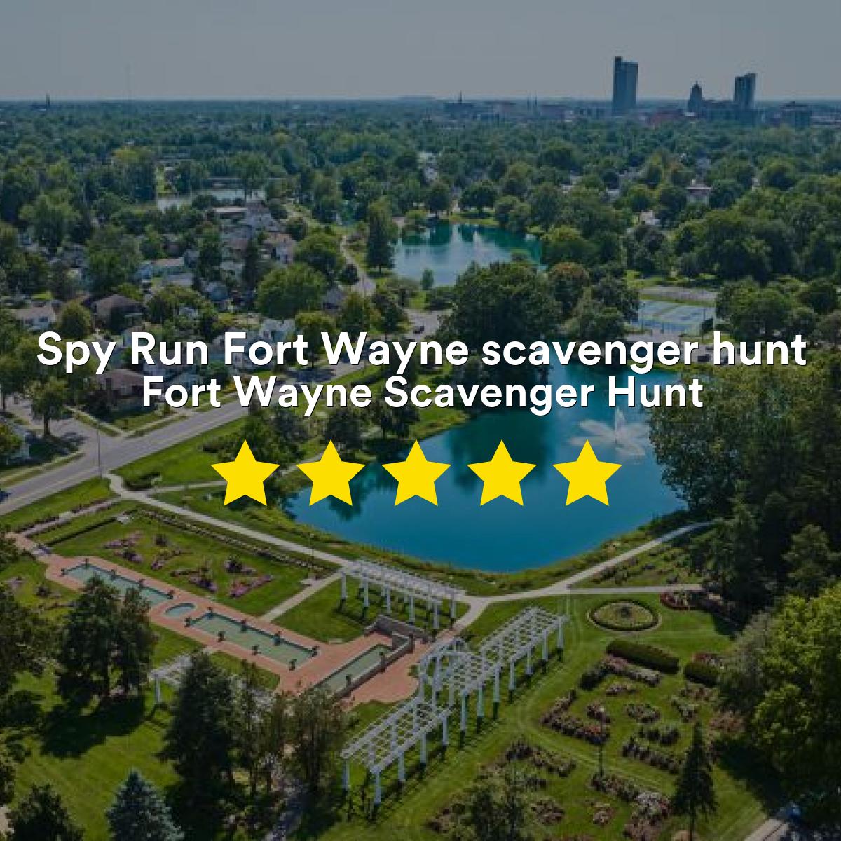 Spy Run Scavenger Hunt: Spy Run Fort Wayne scavenger hunt