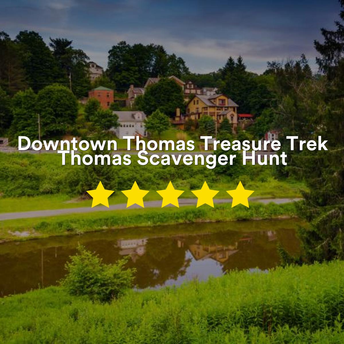 Thomas Scavenger Hunt: Downtown Thomas Treasure Trek