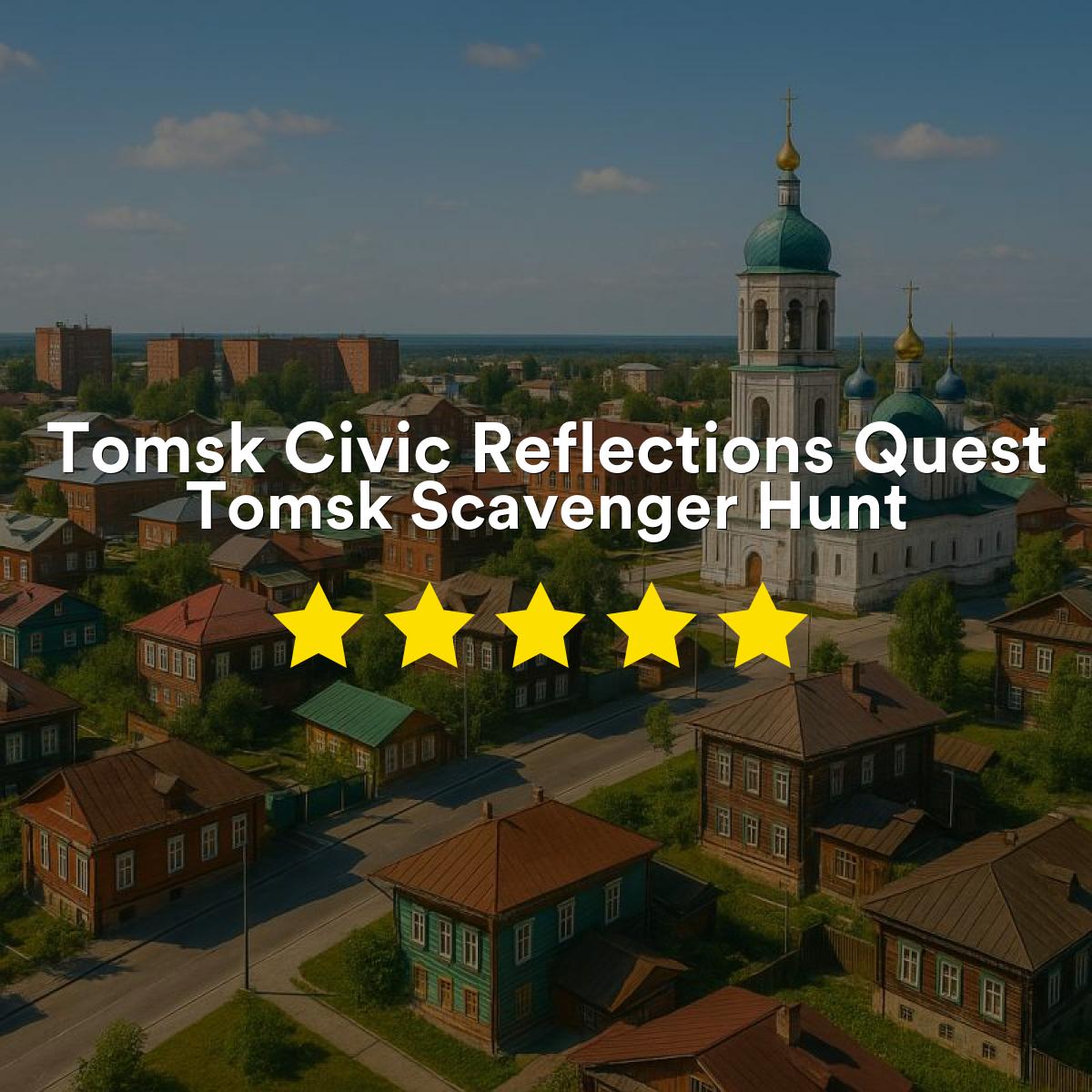 Tomsk Team Building Scavenger Hunt Activities | Let's Roam