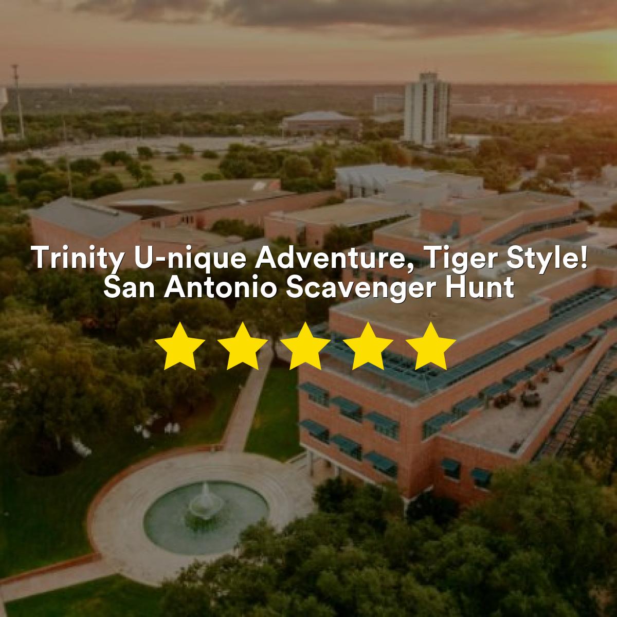 Trinity University Scavenger Hunt: Trinity U-nique Adventure, Tiger Style!