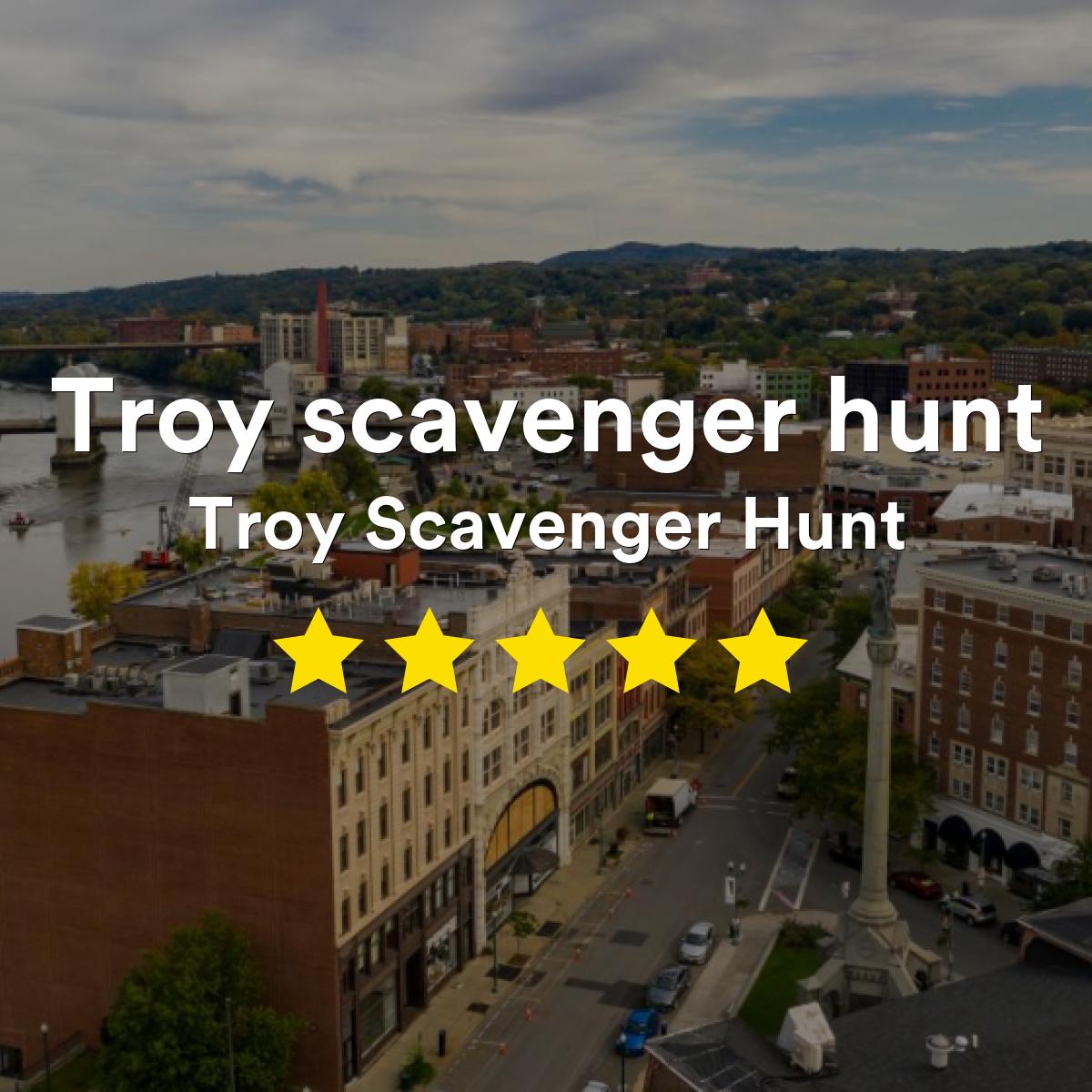 Troy New York Scavenger Hunt: Troy scavenger hunt