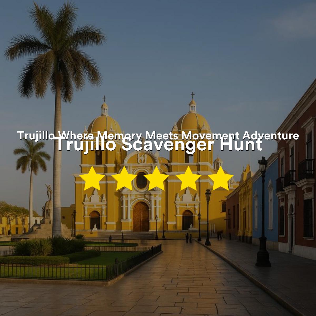 Trujillo Peru Scavenger Hunt: Legends of the Mochica: Tales of Trujillo