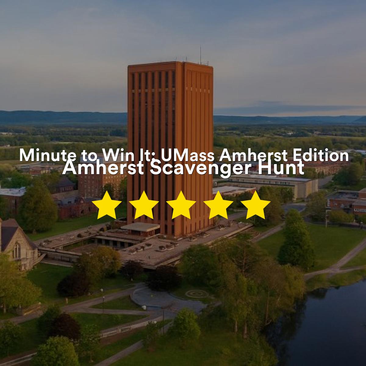University of Massachusetts--Amherst Scavenger Hunt: Minute to Win It ...