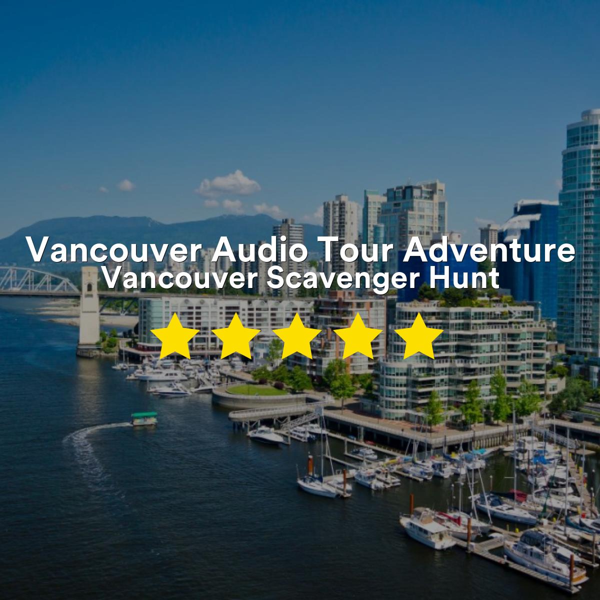 Vancouver British Columbia Audio Tour: Vancouver Audio Tour Adventure