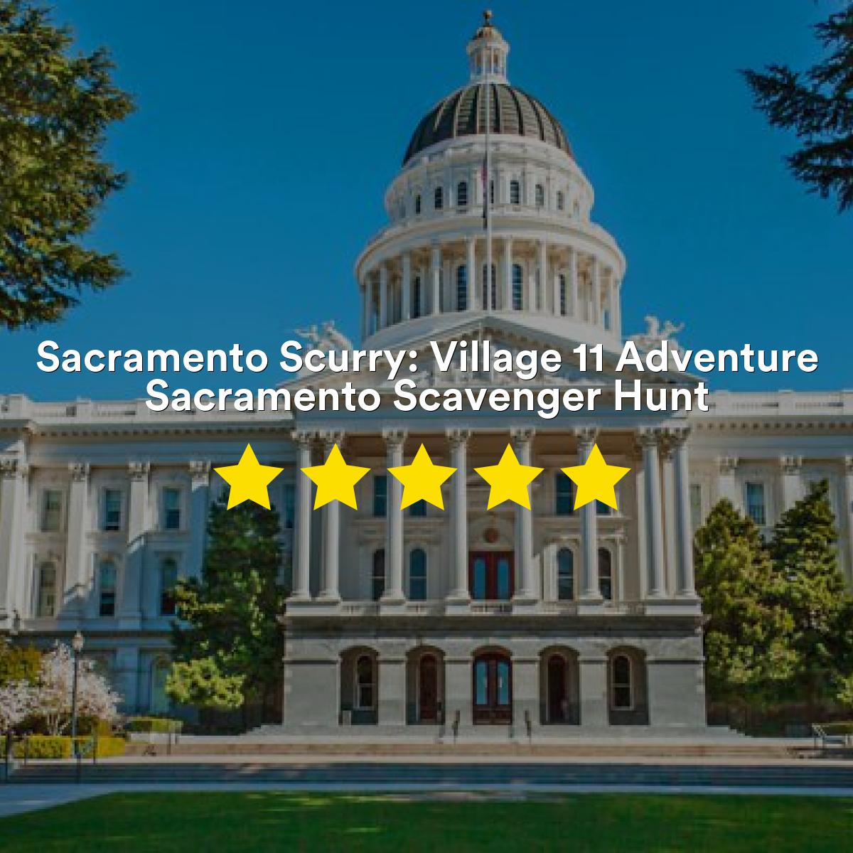 Village 11 Scavenger Hunt: Sacramento Scurry: Village 11 Adventure