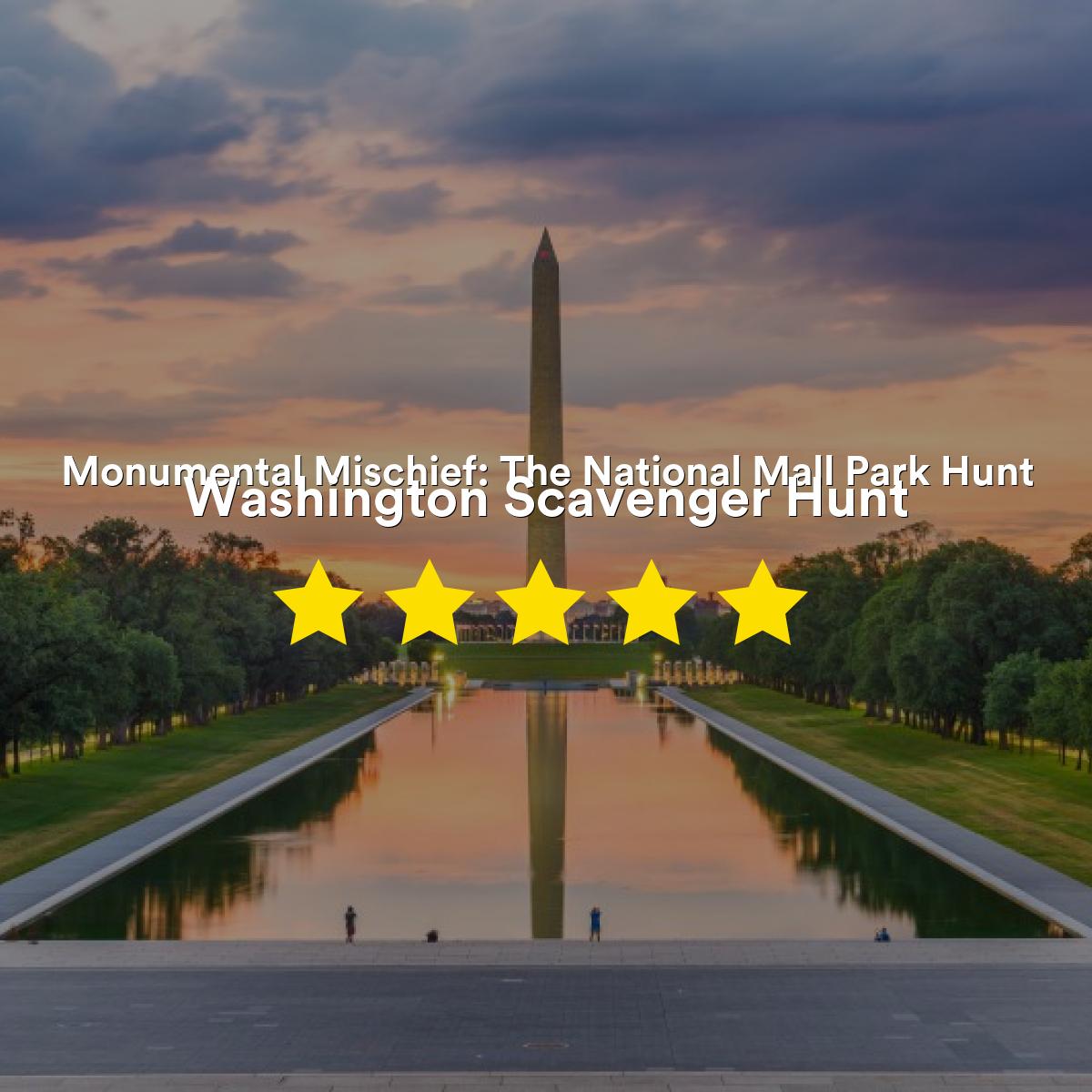 Washington DC Downtown Scavenger Hunt: Monumental Mischief: The ...